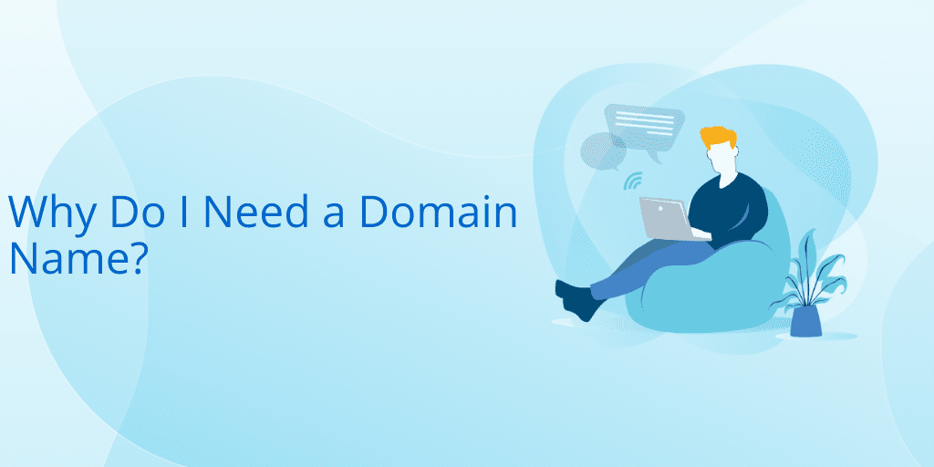 Why Do I Need a Domain Name? | Bluehost