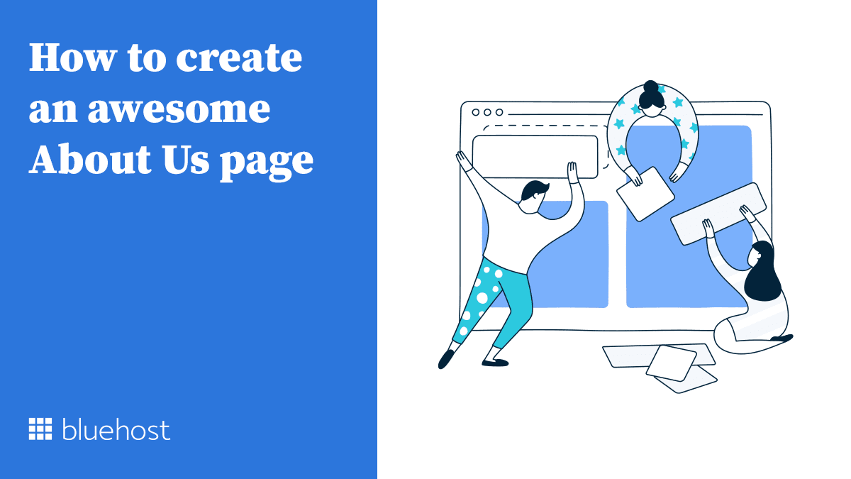 How To Create Awesome About Us Pages For Your Site - Bluehost Blog