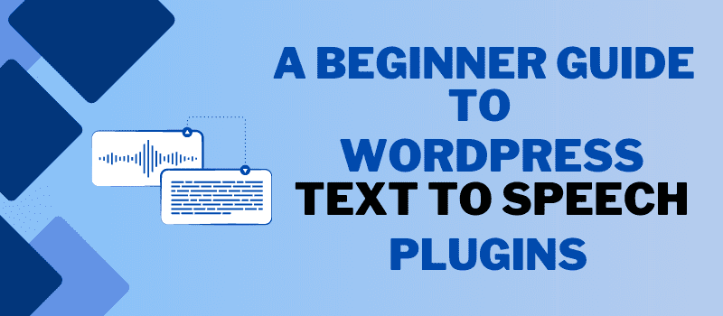 A Beginner Guide To WordPress Text To Speech Plugins - Bluehost Blog
