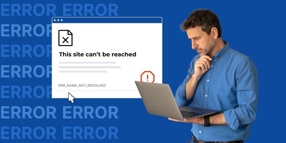 ERR_NAME_NOT_RESOLVED – How to Fix This Error - Bluehost Blog