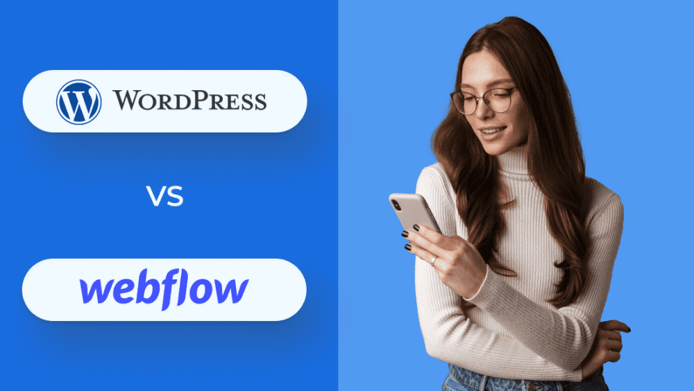 Webflow vs. WordPress: ¿Qué plataforma es mejor para su sitio web?